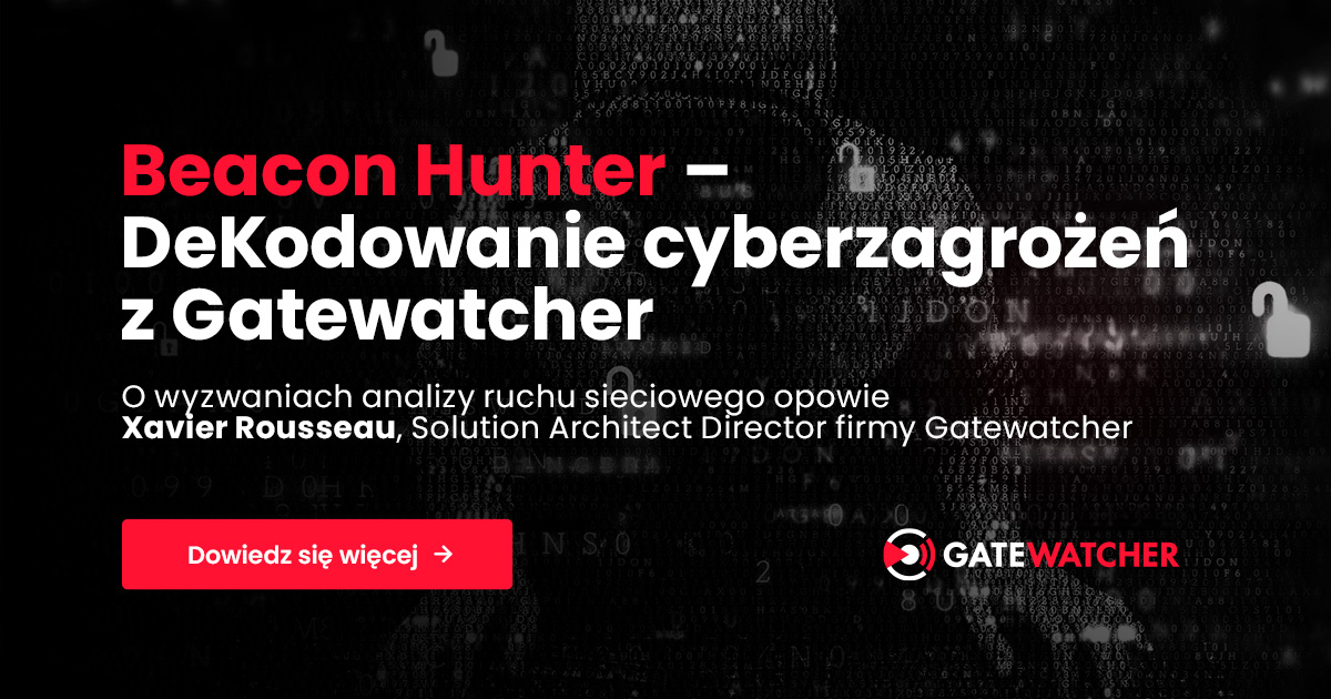 Beacon Hunter - Dekodowanie cyberzagrożeń z Gatewatcher | Blog | Gatewatcher